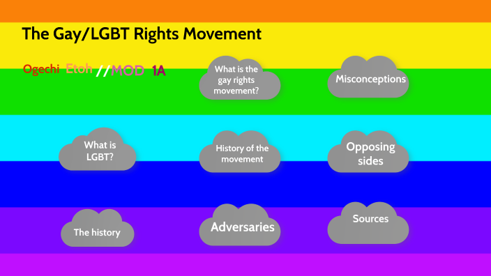 The Gay/LGBTQ Rights Movement by Ogechi Etoh on Prezi