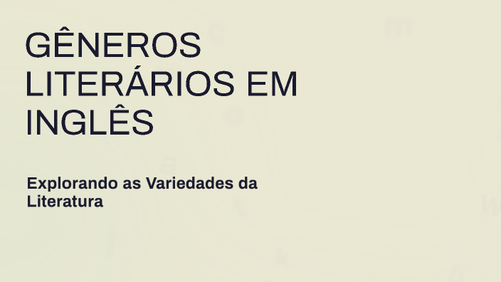GÊNEROS LITERÁRIOS EM INGLÊS by JAISONIEL SANTOS on Prezi