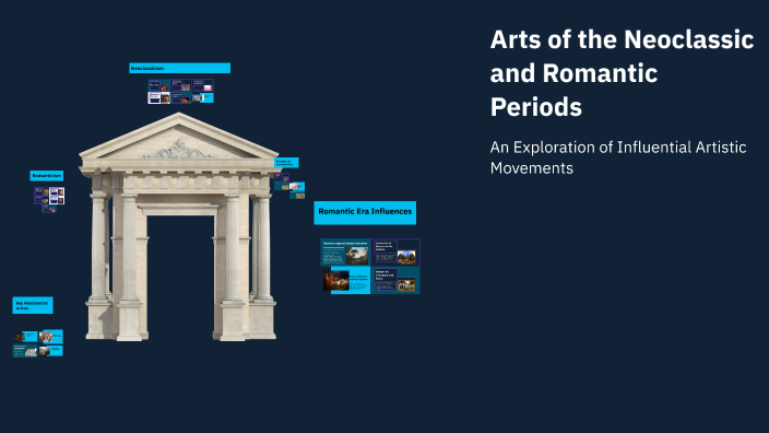 Arts of the Neoclassic and Romantic Periods by Mary Joy Francisco on Prezi