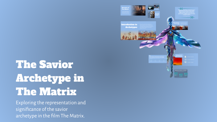 The Savior Archetype in The Matrix by Charlotte Thake on Prezi
