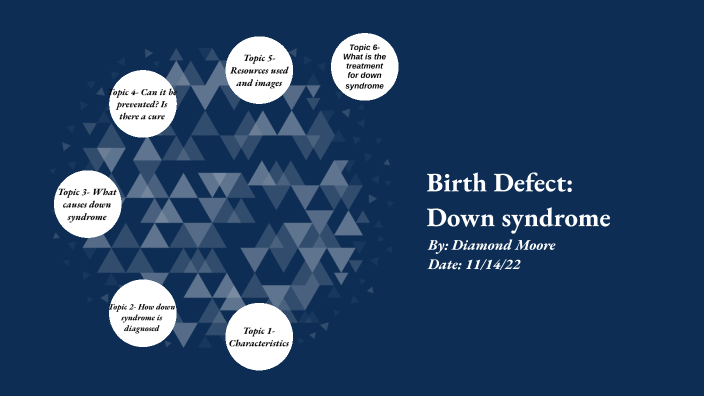 Birth Defect- Down Syndrome by Diamond Moore on Prezi