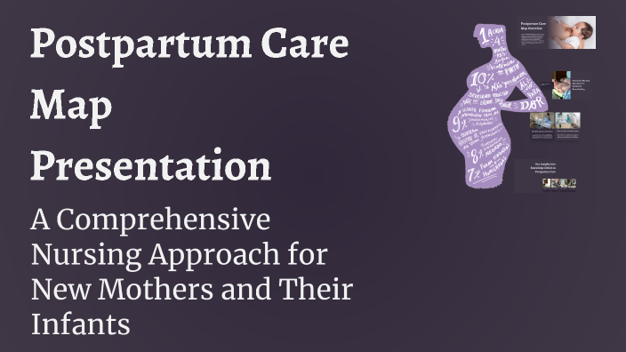 Postpartum Care Map Presentation by malina O’brien on Prezi