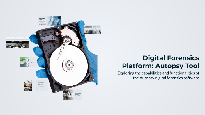 Digital Forensics Platform: Autopsy Tool by Gg Gg on Prezi