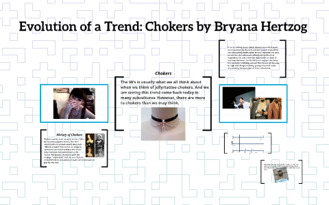 Evolution of a Trend: Chokers by Bryana Hertzog by Bryana Hertzog on Prezi
