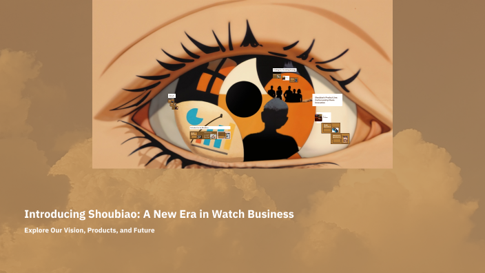 Introducing Shoubiao: A New Era in Watch Business by luke sewell on Prezi