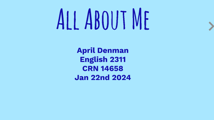 All About Me by April Denman on Prezi
