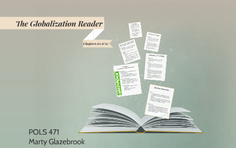 The Globalization Reader by Marty Glazebrook on Prezi