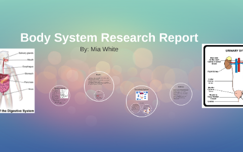 Body System Research Report by Mia White on Prezi