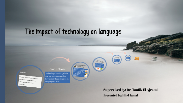 The impact of technology on language by HIND JAMAL on Prezi