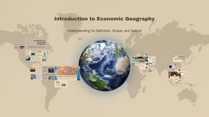 Introduction to Economic Geography by Vicky SINGH on Prezi