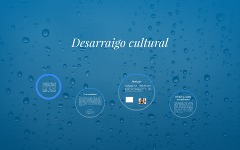 Desarraigo cultural by Paula Yazo on Prezi