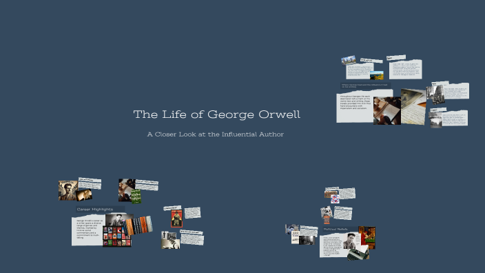 The Life of George Orwell by Callie Hagan on Prezi