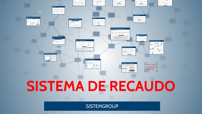 SISTEMA DE RECAUDO by gimy morales on Prezi