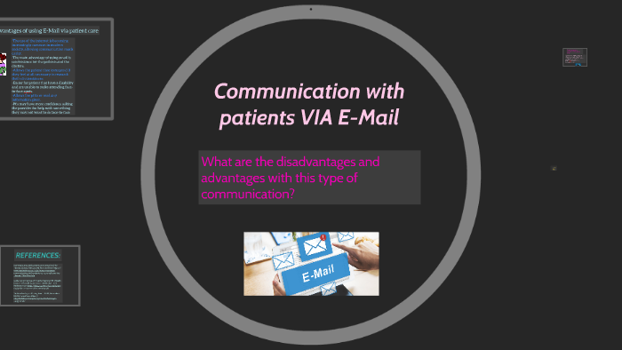Communication with patients VIA E-Mail by Alex Pedrick on Prezi