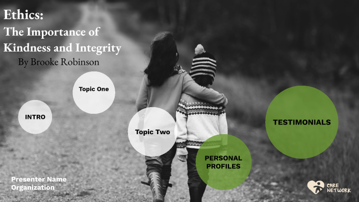 Ethics: The importance of kindness and integrity by brooke robinson on ...