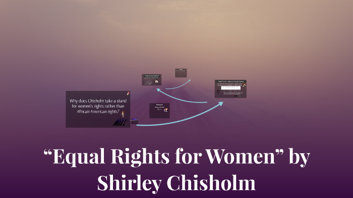 DL M2 U1 L3: “Equal Rights for Women” by Shirley Chisholm by Diana Ferati