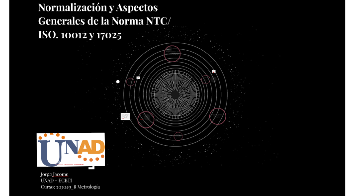Normalización y Aspectos Generales de la Norma NTC/ISO. 1001 by Jorge ...