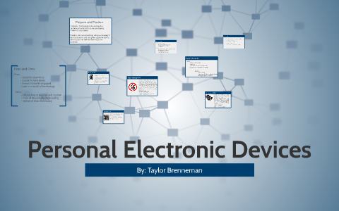 Personal Electronic Devices by Taylor Brenneman on Prezi