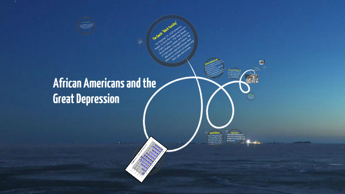 African-Americans & the Great Depression by Christopher Sempowski on Prezi