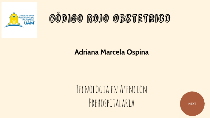 codigo rojo obstetrico by ADRIANA MARCELA OSPINA on Prezi