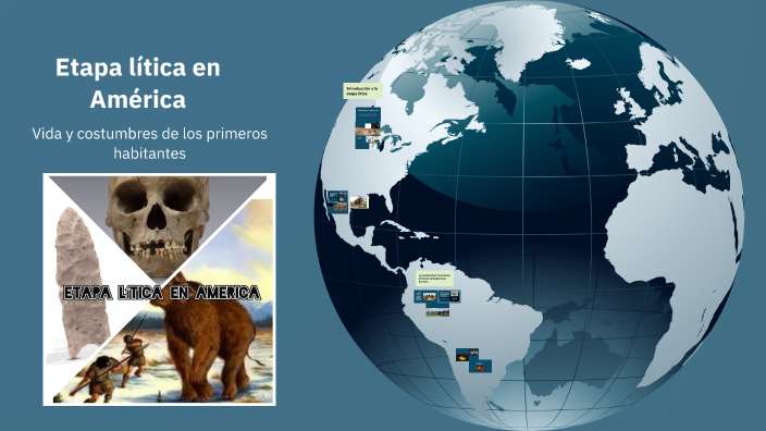 Etapa lítica en América by Abril Martinez Valdez on Prezi