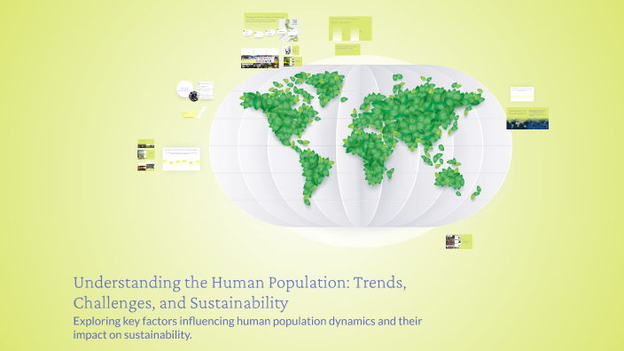 Understanding the Human Population: Trends, Challenges, and ...