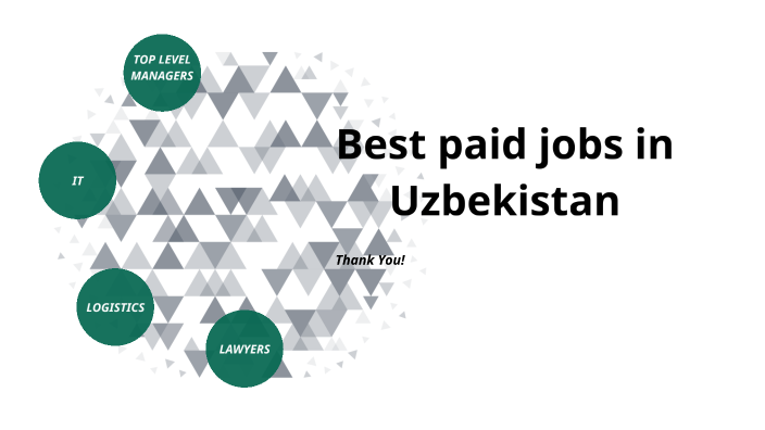 Best paid jobs in Uzbekistan by Mansur Suyunov on Prezi