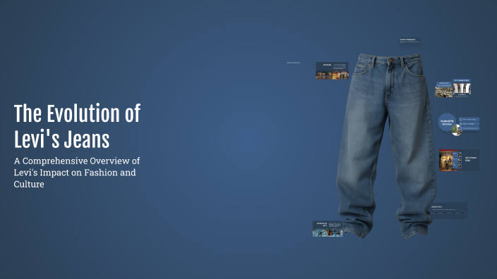 The Evolution of Levi's Jeans by Mariella Masembe on Prezi