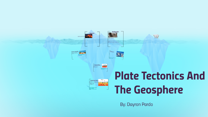 Plate tectonics and the geosphere by