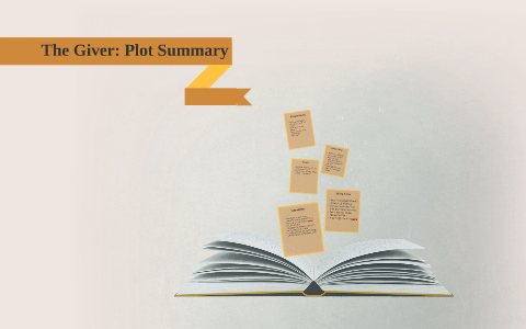 The Giver: Plot Summary by Kari Middleton on Prezi