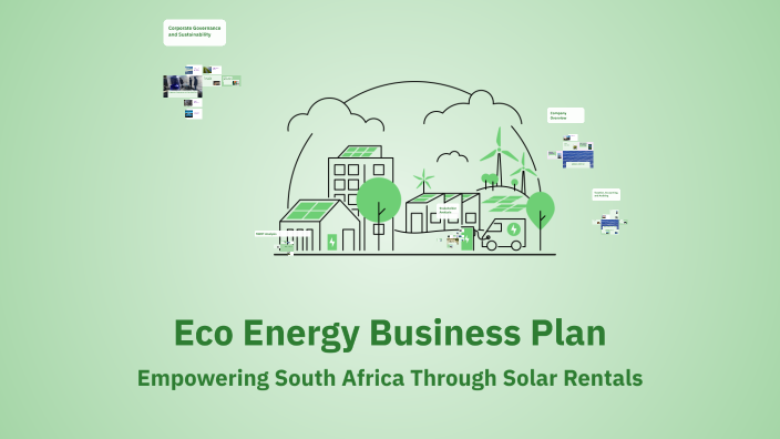 Eco Energy Business Plan by Sumeshan Harilal on Prezi