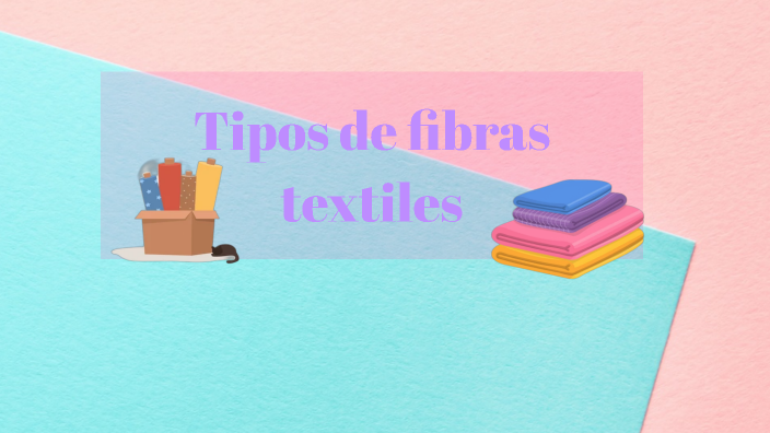 Tipos de fibras textiles by Luciana Abanto on Prezi