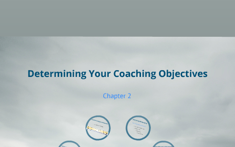 Coaching: Chapter 2- Determining Your Coaching Objectives by Missy ...