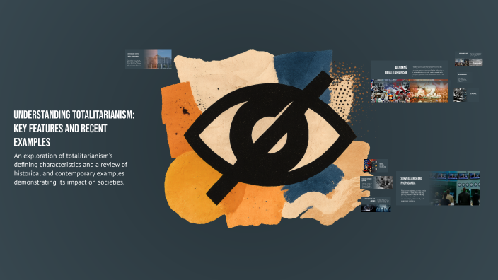 Understanding Totalitarianism: Key Features and Recent Examples by ...