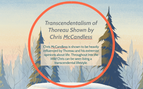 Transcendentalism of Thoreau and Chris McCandless by Robert Schaedler ...