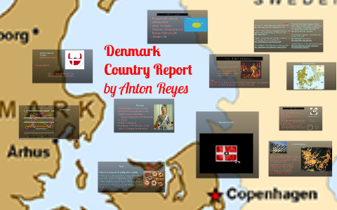Denmark Country Report by Anton Reyes on Prezi