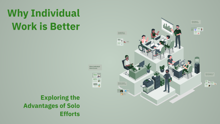 Why Individual Work is Better by Nada Alfakrani on Prezi