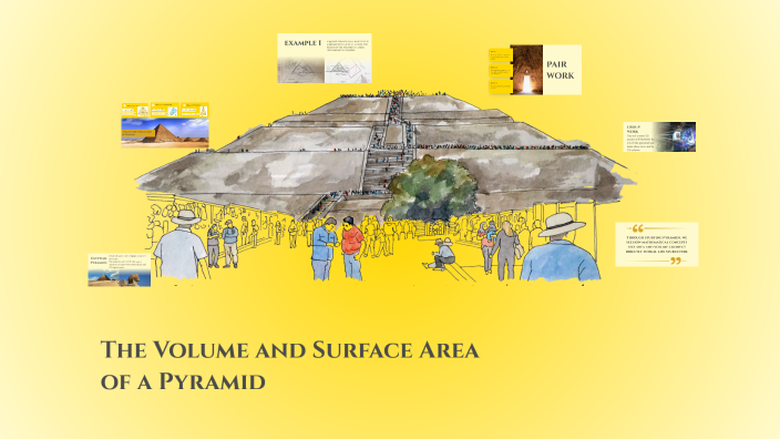 The Volume and Surface Area of a Pyramid: Exploring Egyptian Pyramids ...