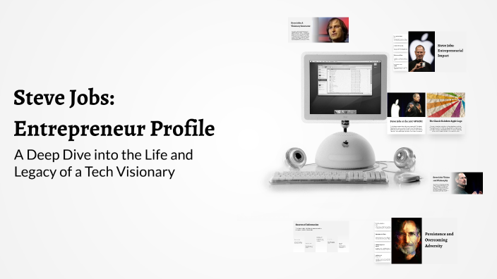 Steve Jobs: Entrepreneur Profile by Muaz Hasan on Prezi