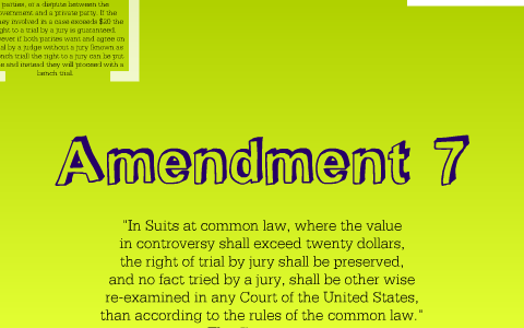 Amendment 7 Trial By Jury In Civil Cases