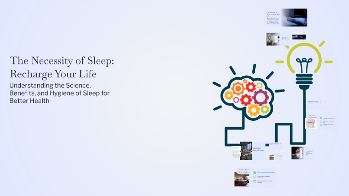 The Necessity of Sleep: Recharge Your Life by Ramy on Prezi