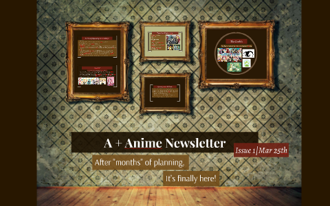 A + Anime Newsletter by Gini Lo on Prezi