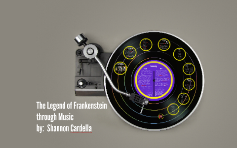 The Legend of Frankenstein through Music by Shannon Cardella on Prezi