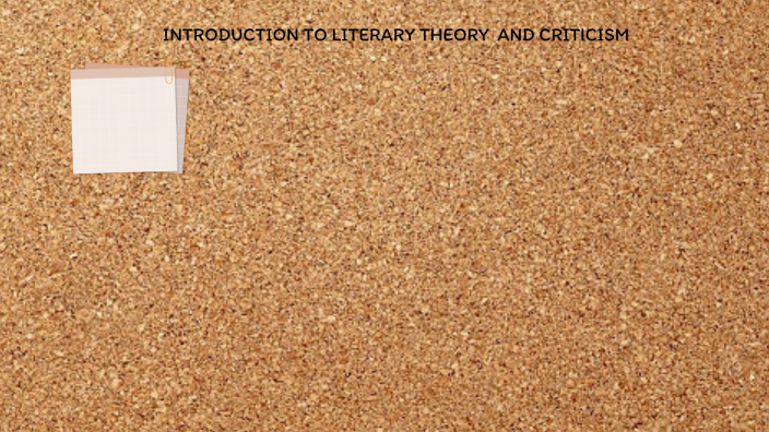 INTRODUCTION TO LITERARY THEORY AND CRITICISM by ANGEL L. ALMADRO on Prezi
