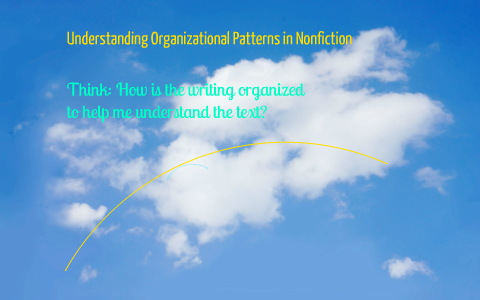 Organizational Pattern in Non Fiction by Danielle B on Prezi