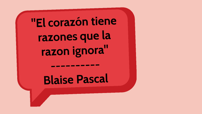 "El corazón tiene razones que la razón ignora Blaise Pascal by Natacha ...