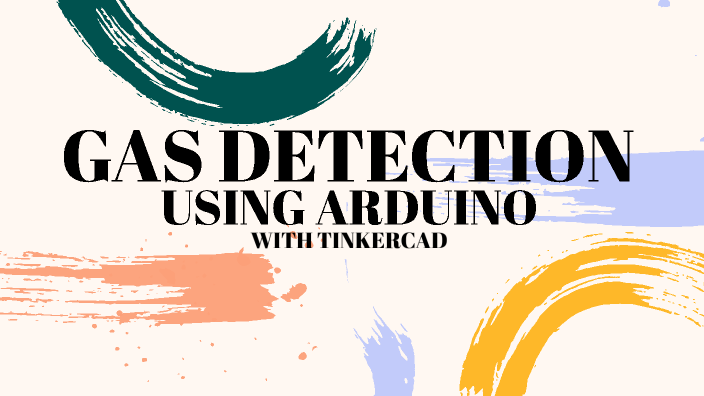 GAS DETECTION USING ARDUINO by sandeep S on Prezi