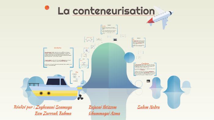 La conteneurisation by Zaghouani Soumaya on Prezi