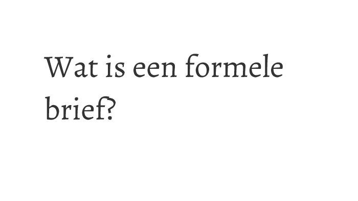 Wat is een formele brief? by Bart NL on Prezi