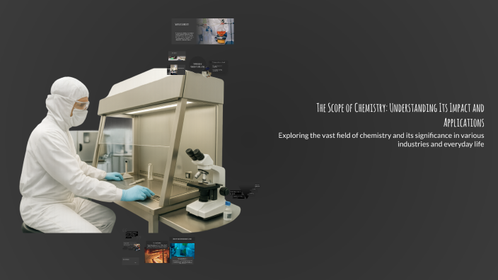 The Scope of Chemistry: Understanding Its Impact and Applications by ...